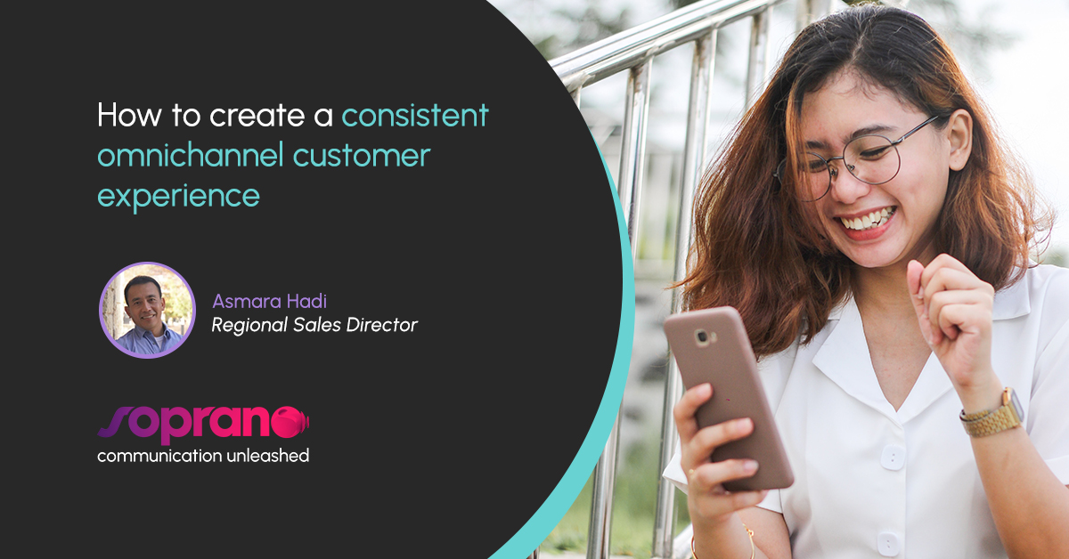 How to create a consistent omnichannel Customer Experience