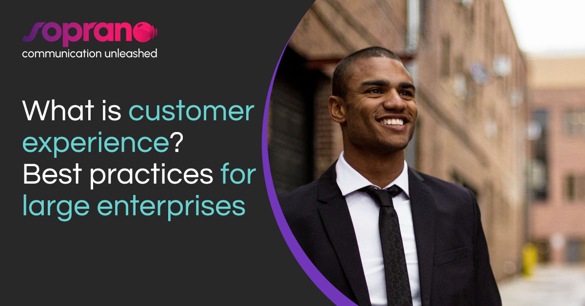 What is Customer Experience? Best Practices for Businesses