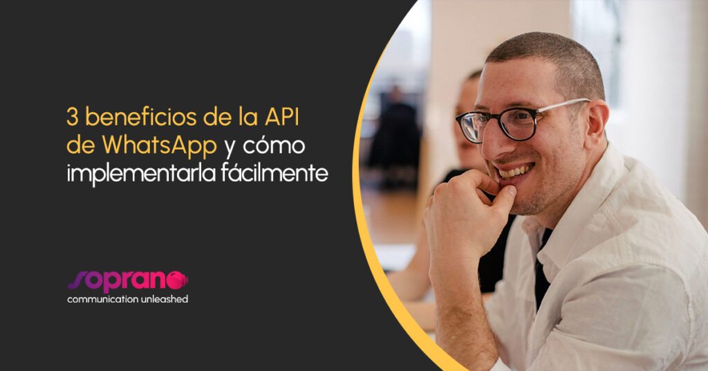 API de WhatsApp para empresas: Qué es y por qué usarla